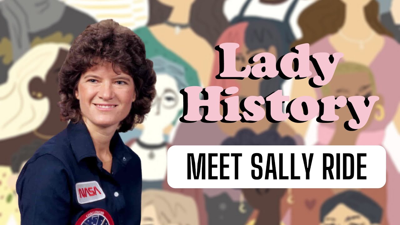 Lady History Presents: Sally Ride - YouTube