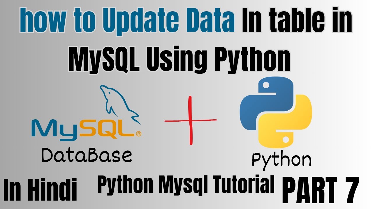 How To Update Data Into Table In Mysql Using Python Python With Mysql 9811