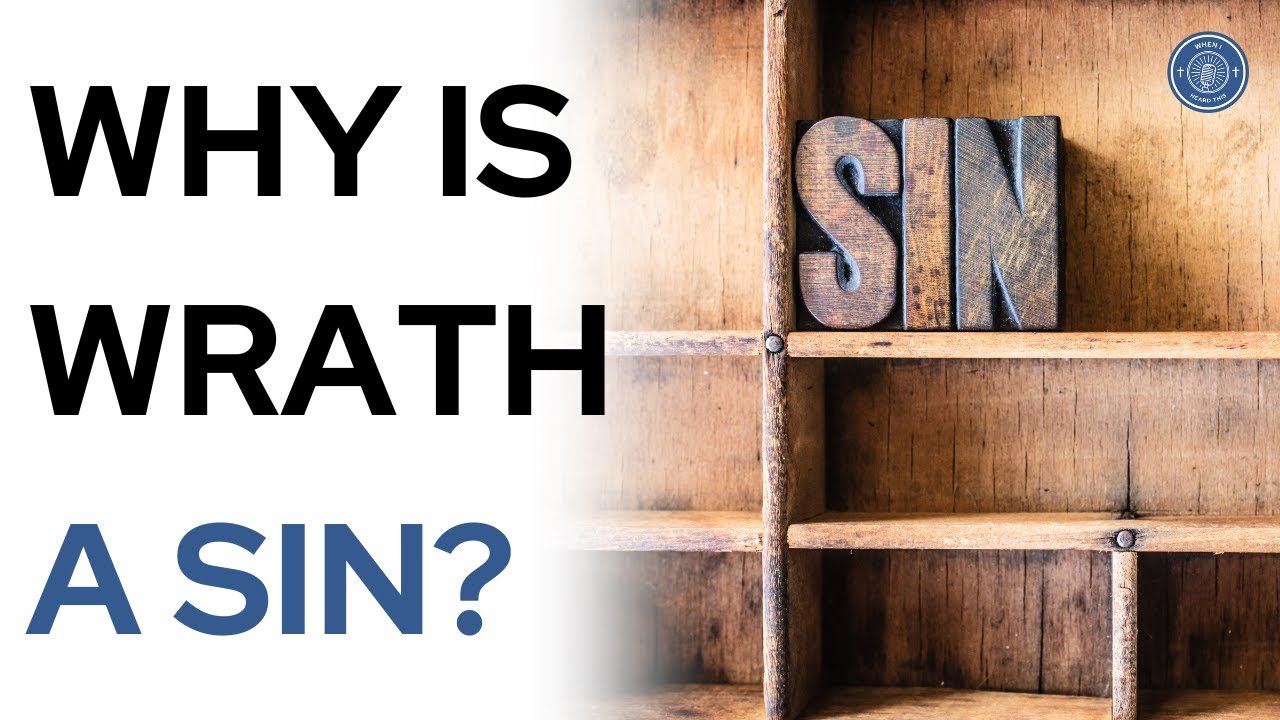 Why is wrath a sin? - YouTube