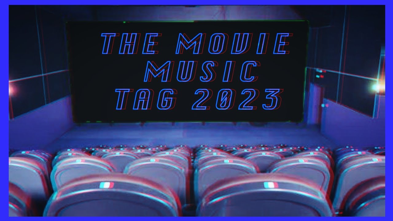 The Movie Music Tag 2023 #moviemusictag2023 #soundtracks #scores # ...