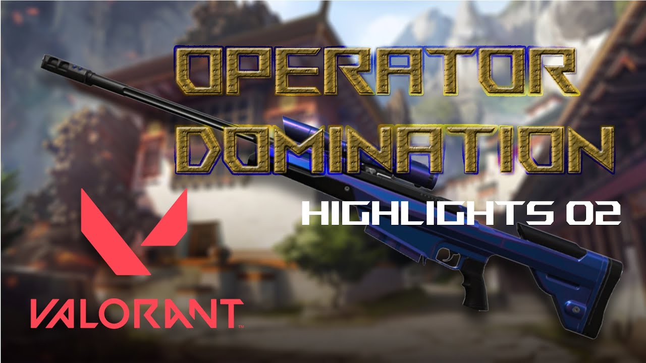 OPERATOR DOMINATION || VALORANT || HIGHLIGHTS 02 #valorant #gaming # ...