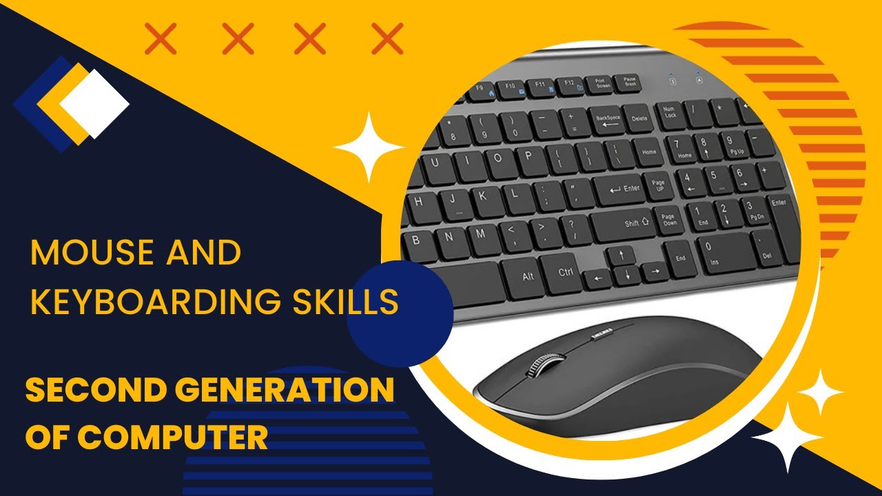 MOUSE AND KEYBOARDING SKILLS SECOND GENERATION OF COMPUTER - YouTube