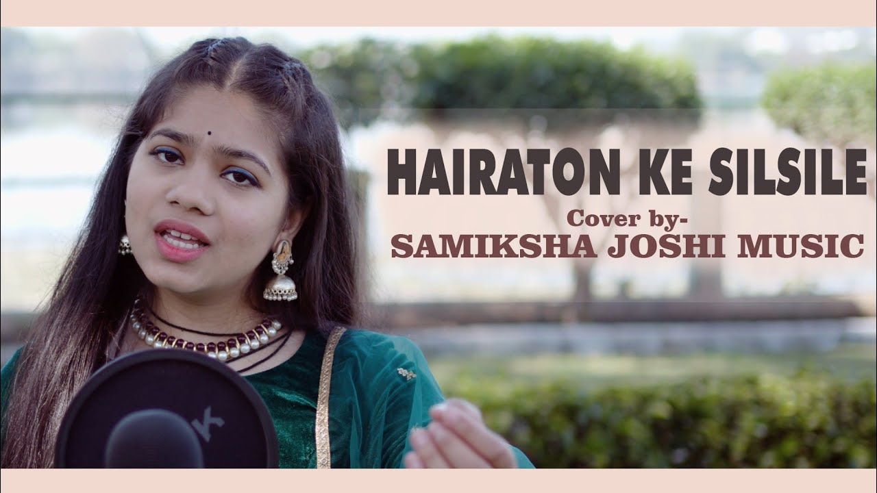 Hairaton Ke Silisile Ghazal Cover by Samiksha Joshi Music l Miraj-e-ghazal l Asha Bhosle,Ghulam ...