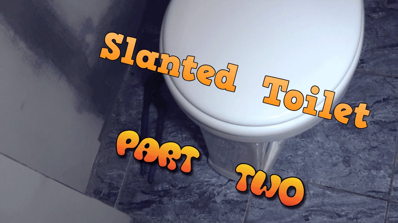 Slanted Toilet Fix (With Proverbs): Part 2 - YouTube