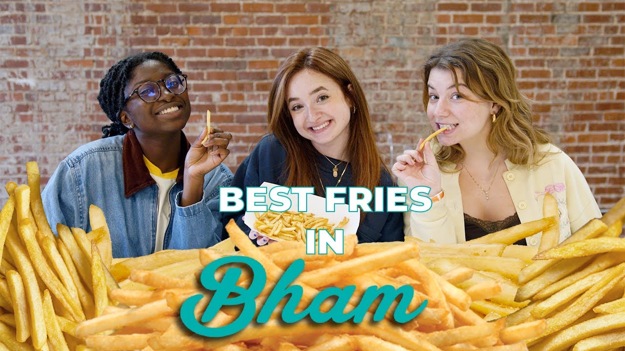 We Tried the Best Fries In Bham and Picked Our Favorites - YouTube