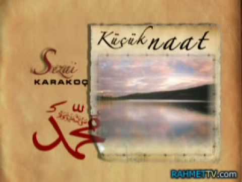 Sezai Karakoç - Küçük Naat