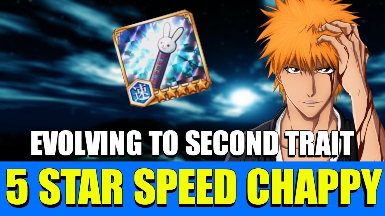 Bleach Brave Souls - Blue Chappy Evolution 2nd Trait - YouTube