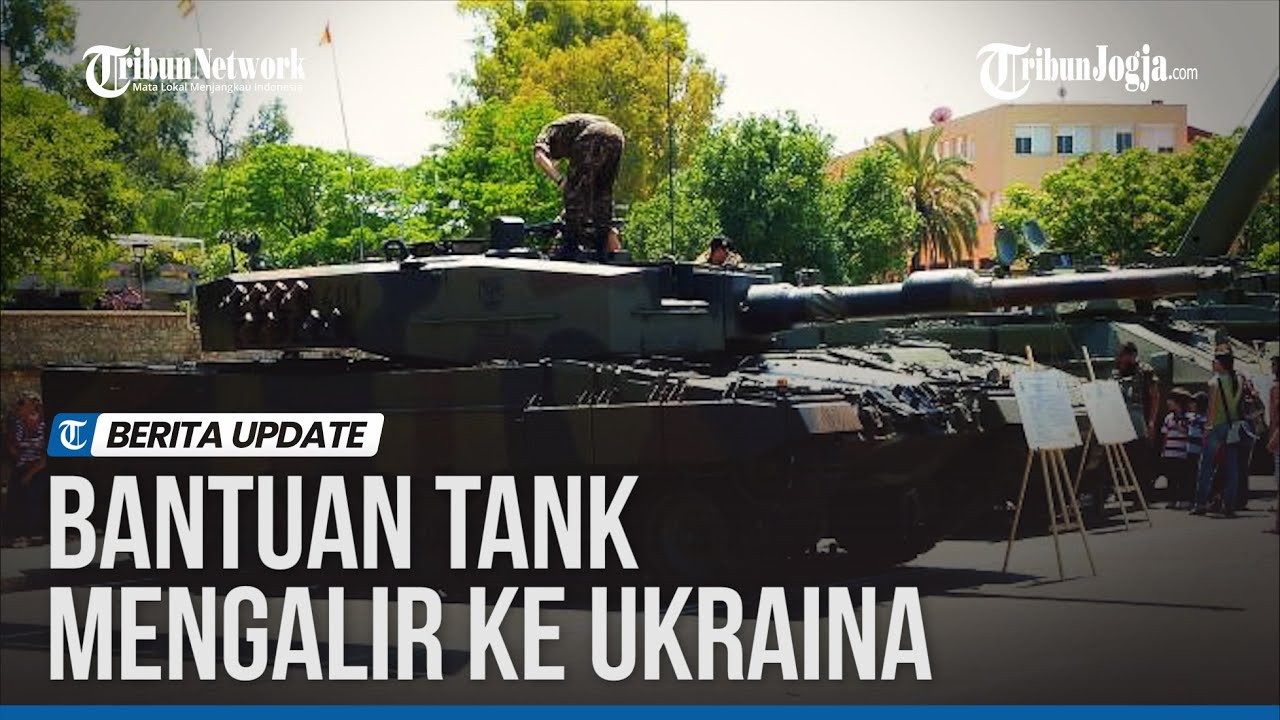 SPANYOL DAN BELANDA TAWARKAN TANK LEOPARD 2 KE UKRAINA - YouTube