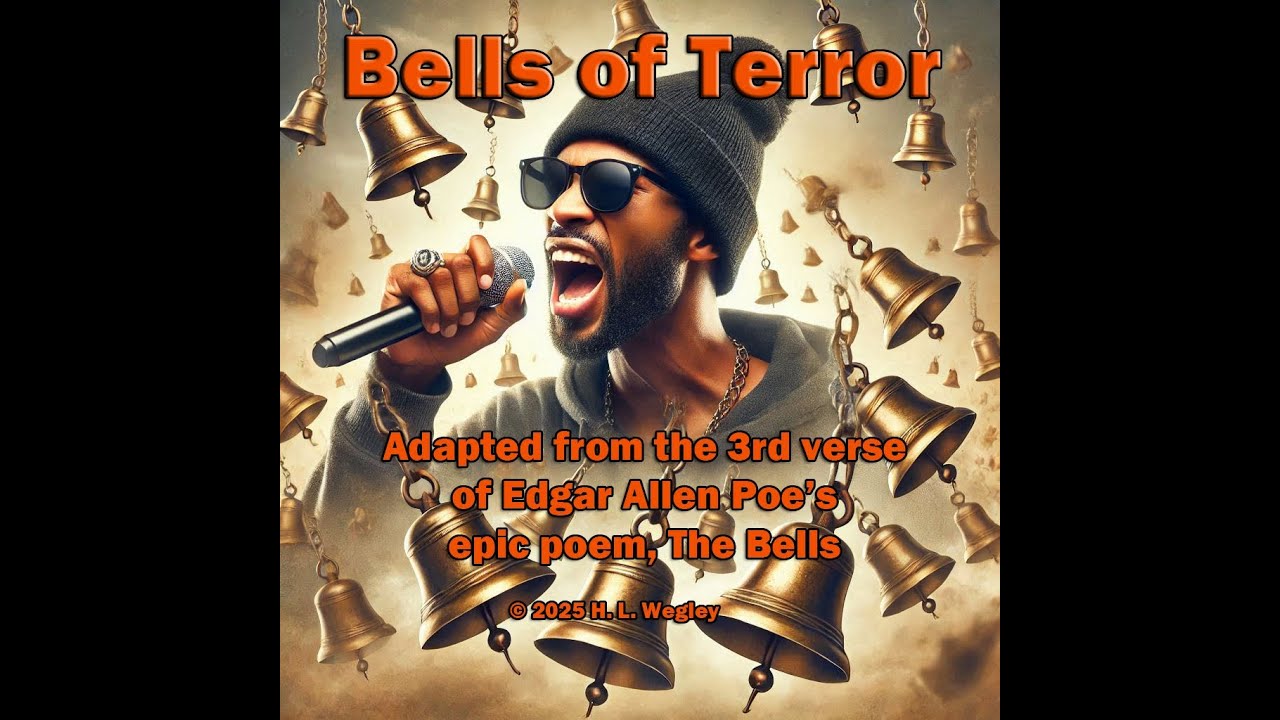 Bells of Terror Rap - The Bells by Edgar Allen Poe verse 3 - YouTube