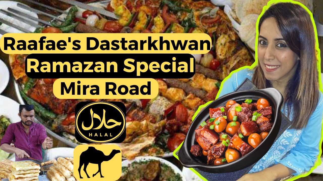 Raafaes Dastarkhwan Mira Road I Raafae's Dastarkhwan Iftar And Sehri I ...