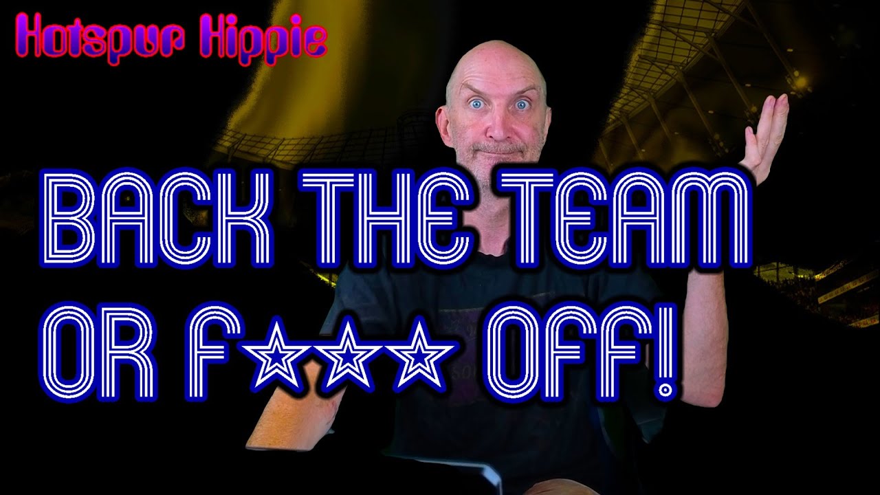 Hotspur Hippie Happy Hour: Back the Team of F*** Off - YouTube