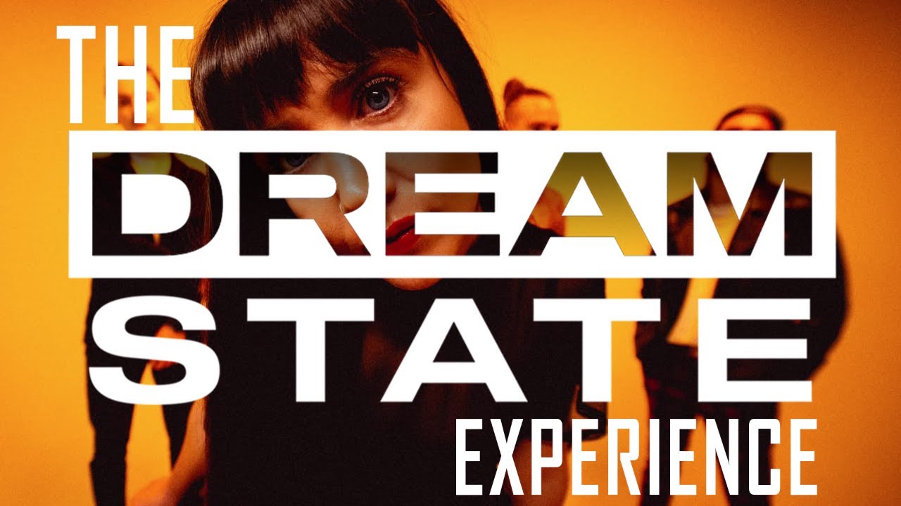 The DREAM STATE Experience - YouTube