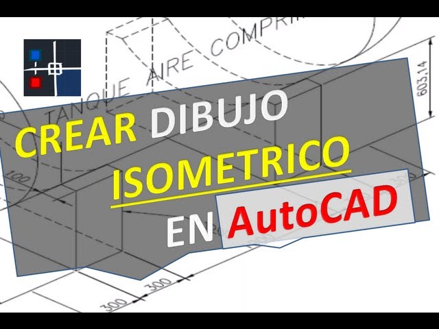 Como crear un dibujo isométrico en AutoCAD @Cadistic