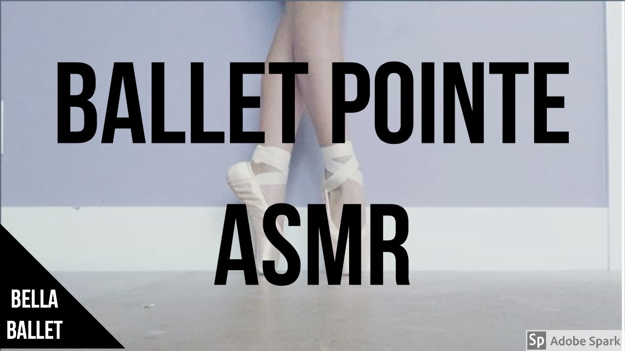 Ballet Pointe ASMR // Bella Ballet - YouTube