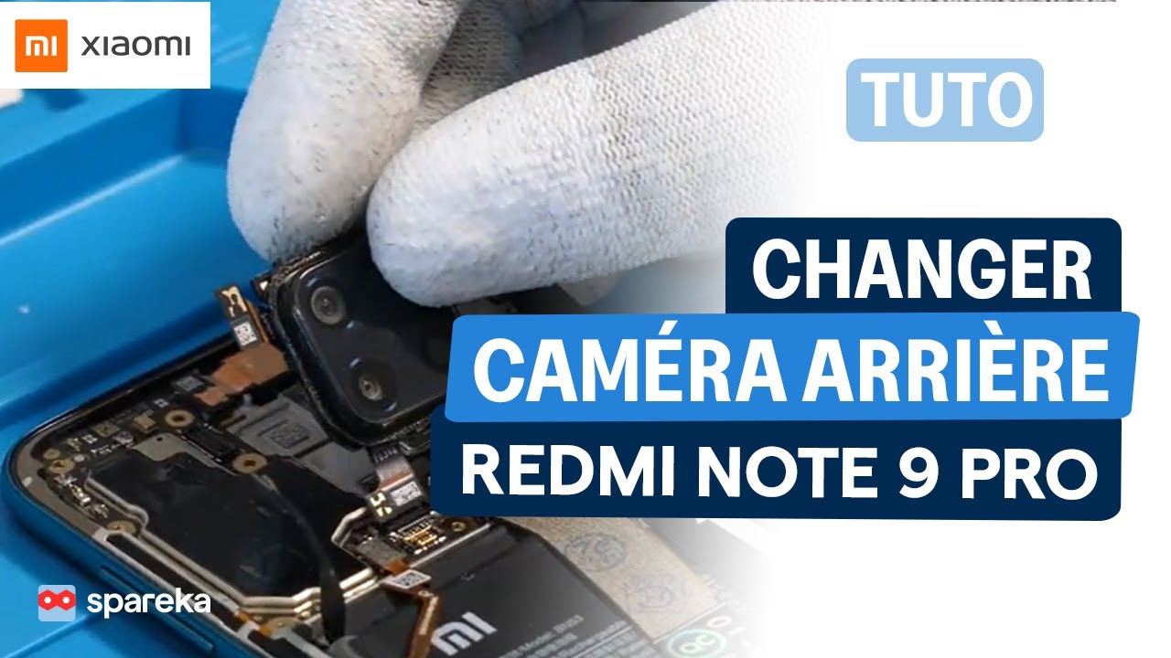 Changer la caméra arrière d’un Xiaomi Redmi Note 9 Pro (tuto pas à pas ...