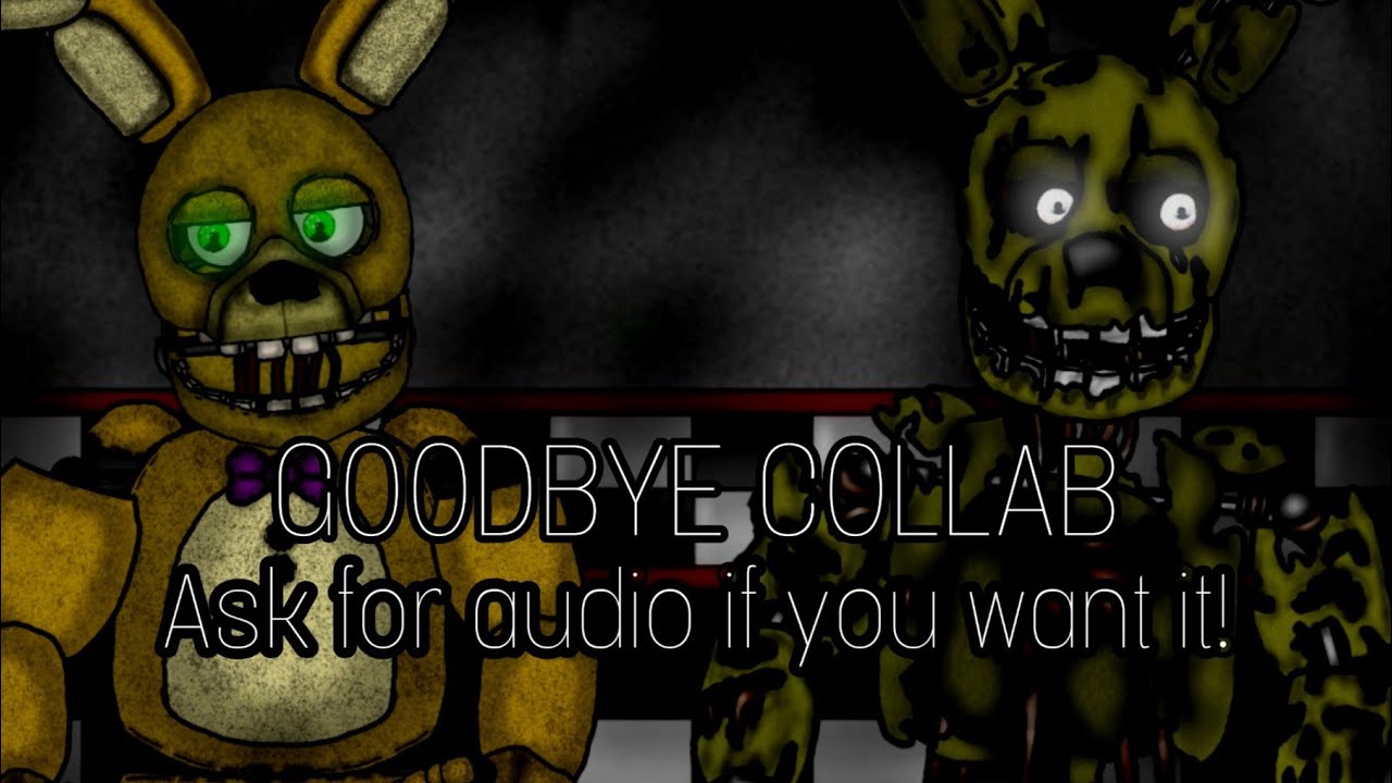 [FNAF/DC2/SFM/C4D] Goodbye collab map closed [8/8 TAKEN] [4/8 FINISHED ...