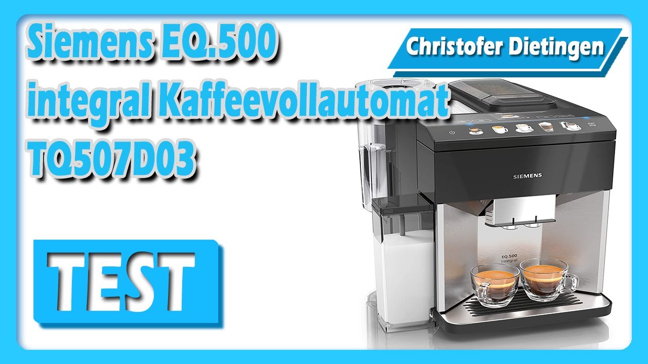 Siemens EQ.500 integral Kaffeevollautomat TQ507D03 - YouTube