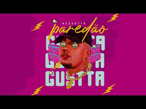 MC Gustta - Paredão
