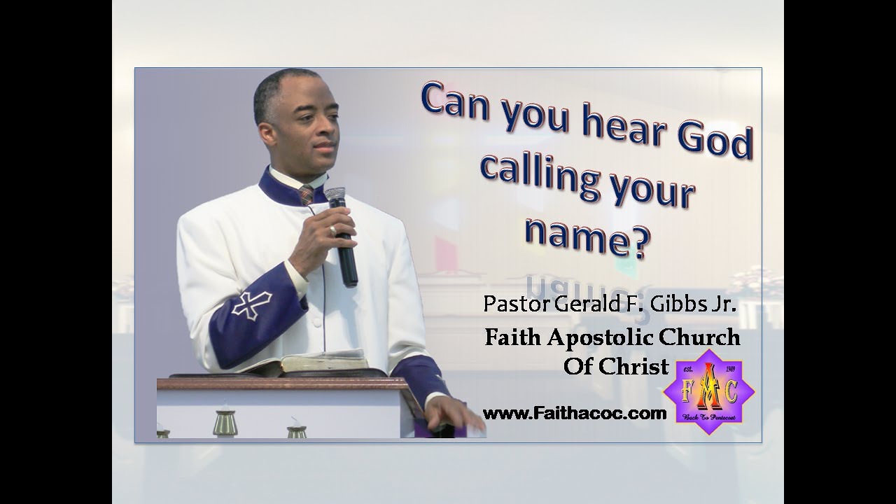 Can you hear God calling your name? - Pastor Gerald F. Gibbs Jr ...