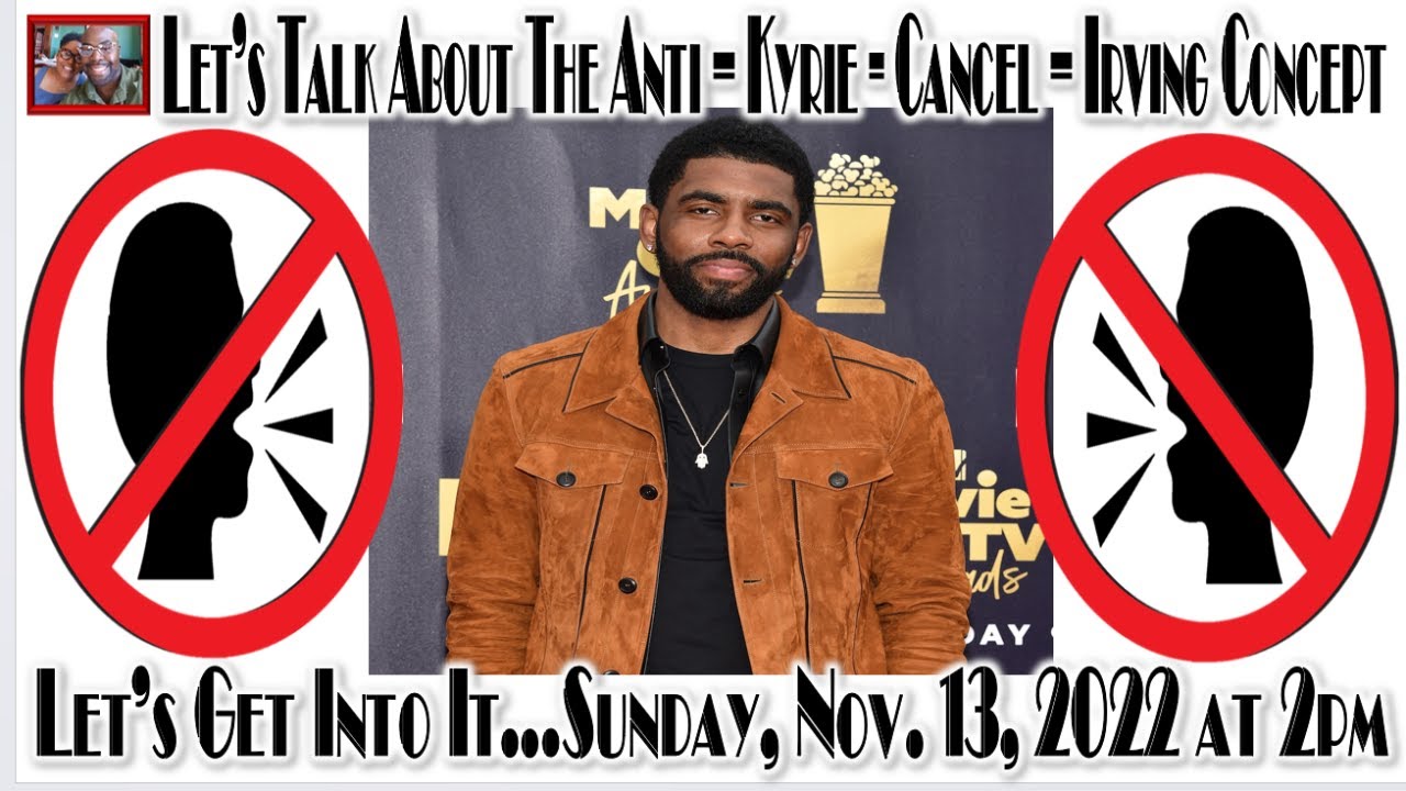Let's Talk About The Anti Kyrie Cancel Irving Concept - YouTube