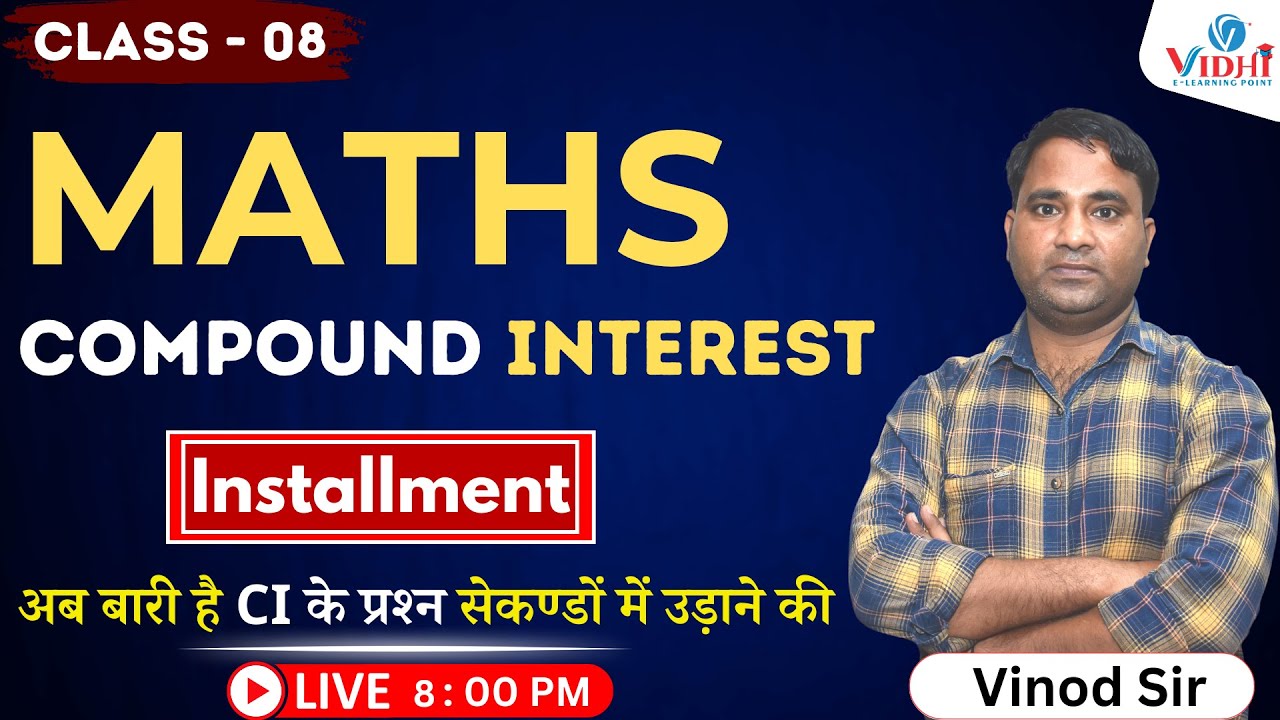 Installment Questions of COMPOUND INTEREST 02 | SSC CGL | CHSL | CPO | UPP | VIDHI E LEARNING ...