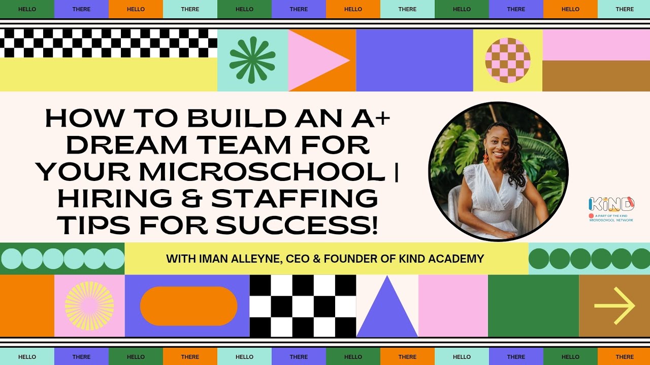 How to Build an A+ Dream Team for Your Microschool | Hiring & Staffing ...