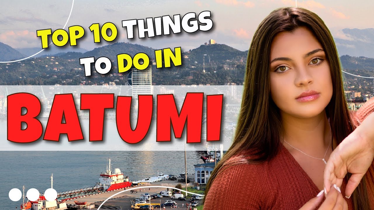 TOP 10 Things to do in Batumi, Georgia 2023! - YouTube