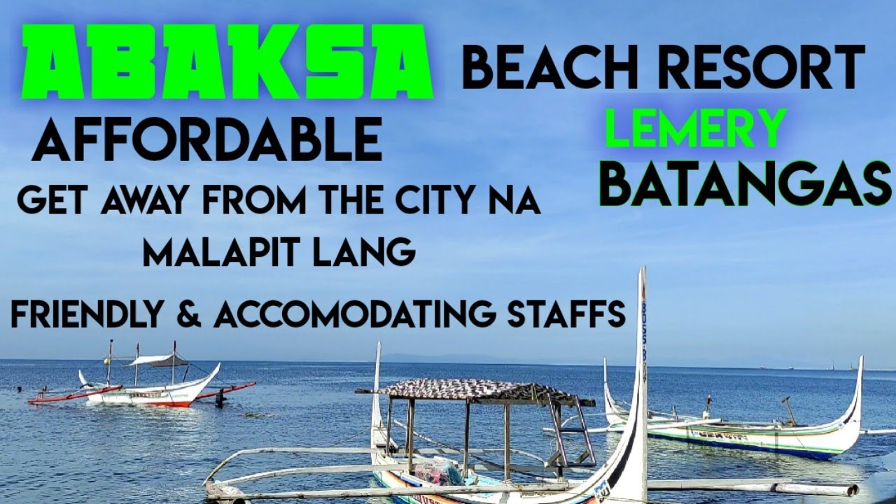 LEMERY BATANGAS/Abaksa Beach Resort - YouTube