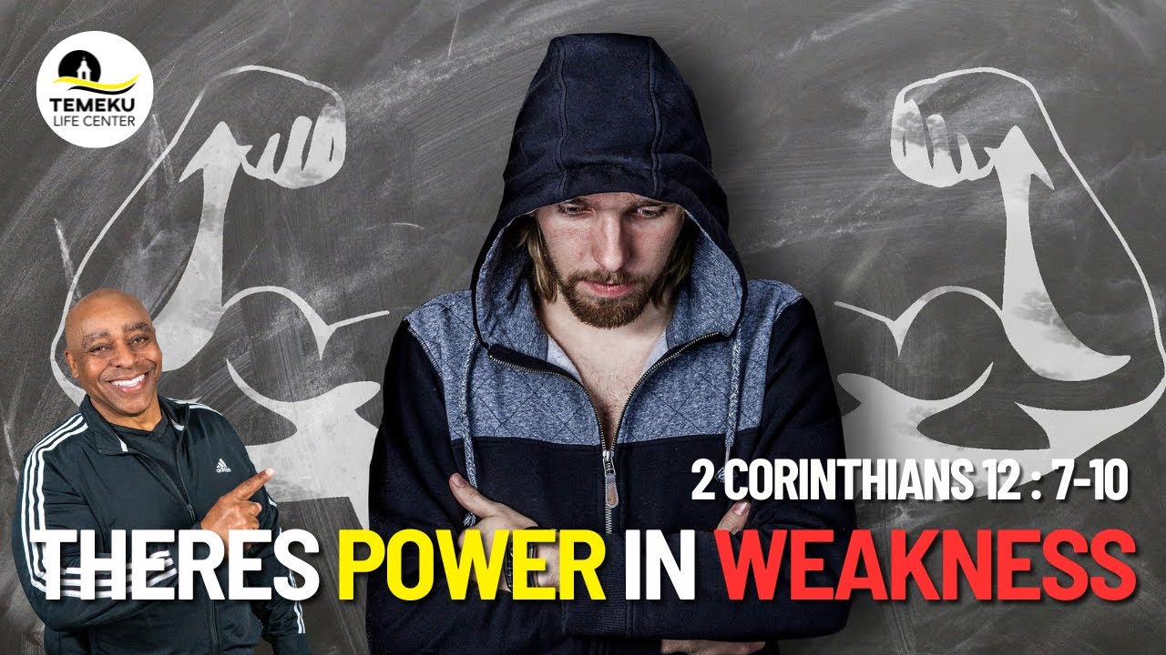 My Message For Today "There Is Power In Weakness" - YouTube