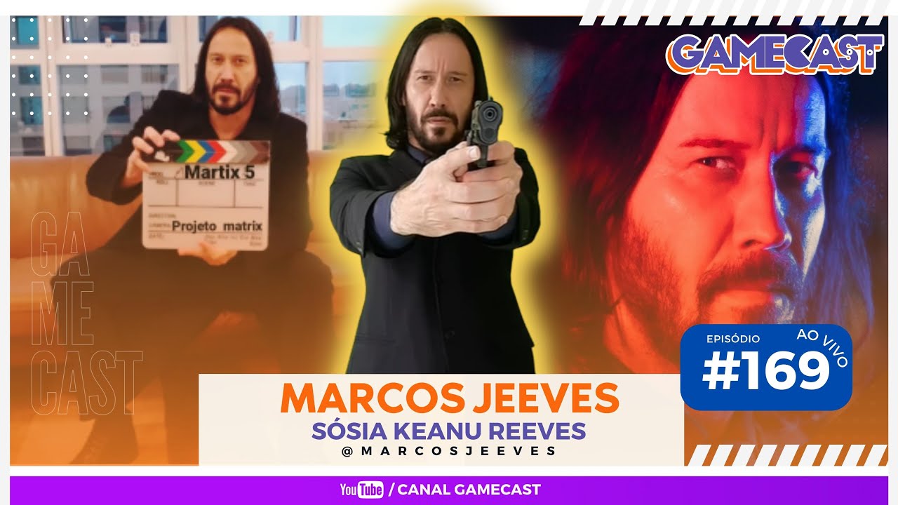 Marcos Jeeves (Sósia Keanu Reeves) GAMECAST #169 - YouTube