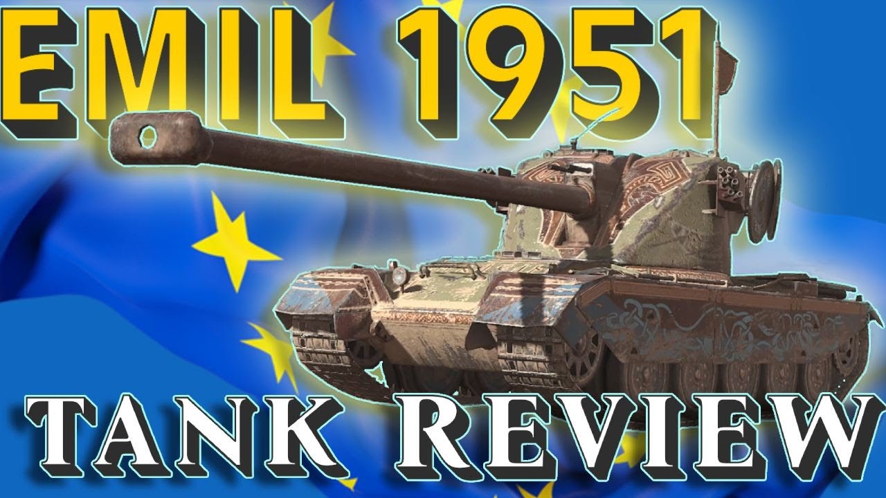 Emil 1951 - Tank Review - World of Tanks Blitz - YouTube
