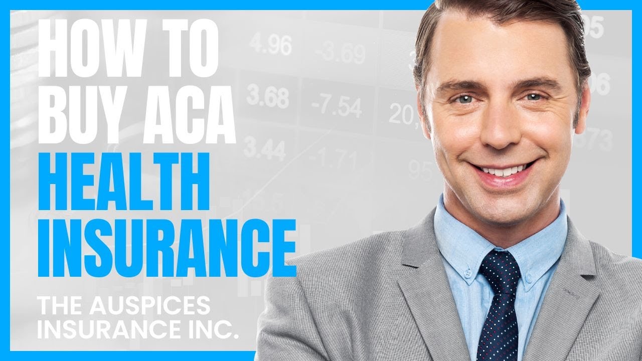 How to get an Affordable Care Act (ACA) Health insurance - YouTube