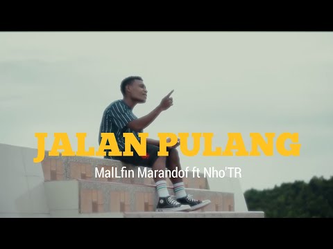 Jalan Pulang_MalLfin Marandof_ft_Nho'TR (official music video) @V-N.H.O_TR13  #laguterbaru2023