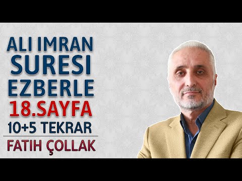 Ali imran suresi 18.sayfa ezberle 10 tekrar Fatih Çollak 15.dönüş 4.sayfa (Kuranı Kerim 66.sayfa)