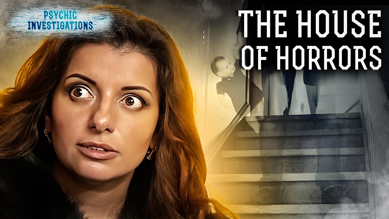 The House of Horrors – PSYCHIC INVESTIGATIONS | Paranormal | Scary ...