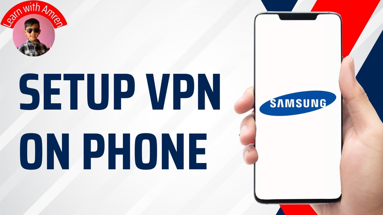 How to Setup VPN on Samsung Devices - YouTube
