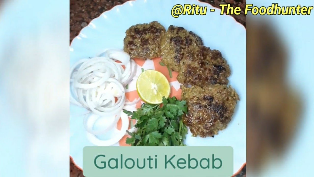 Galouti Kebab | Lucknow Famous Galouti Kebab | Best Kebab Recipe ...