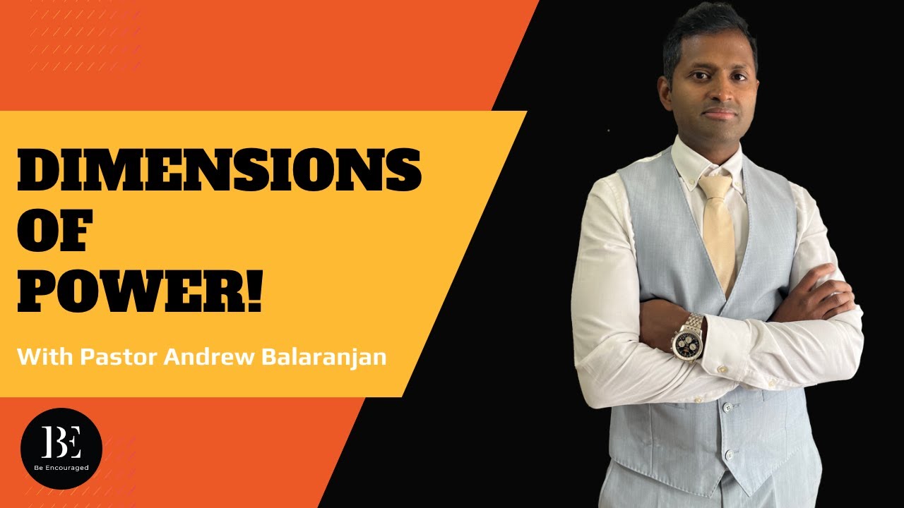 Dimensions Of Power! #AndrewBalaranjan #BeEncouragedToday - YouTube