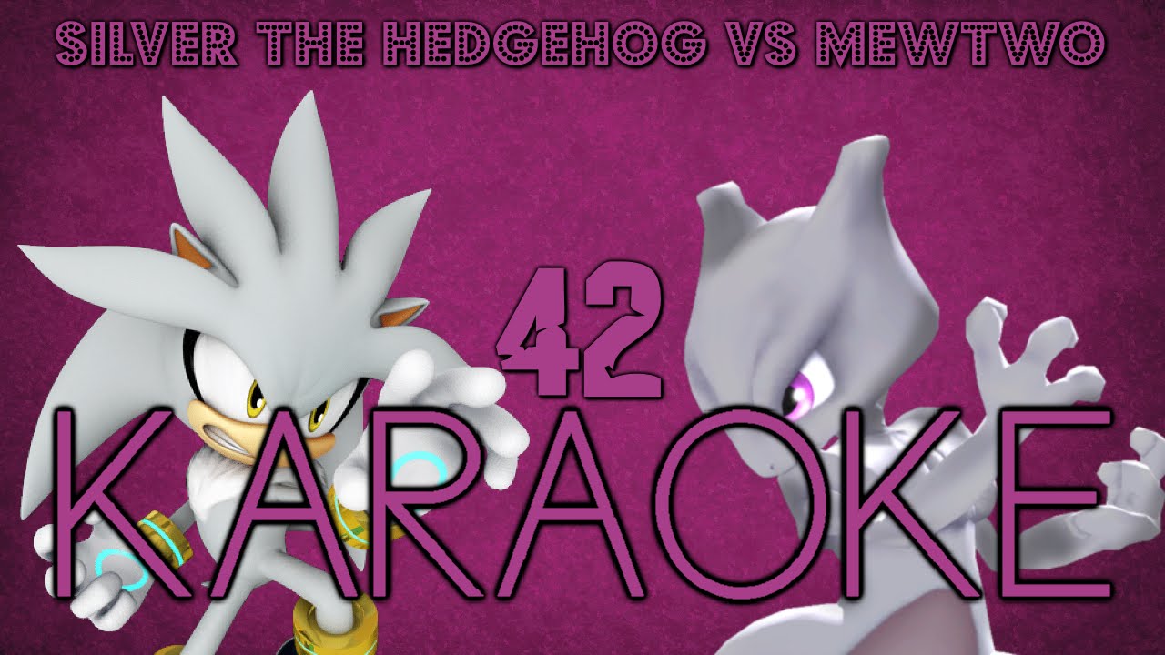 [KARAOKE] Silver the Hedgehog vs Mewtwo - YouTube