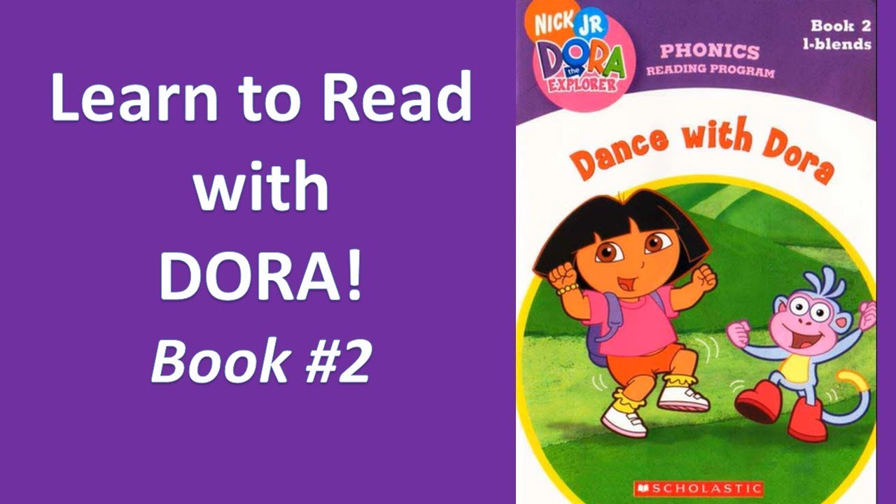 DANCE WITH DORA Read Aloud the Explorer PHONICS READING PROGRAM Book 2 ...