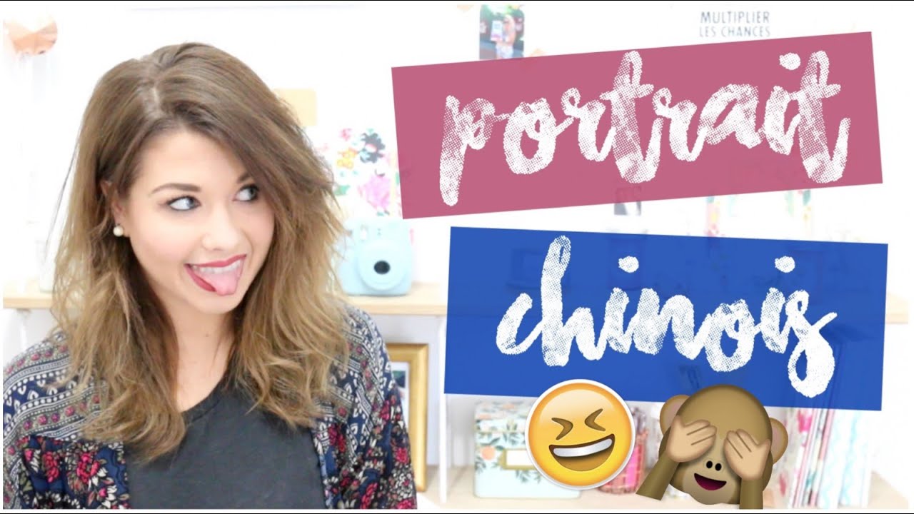 [ Tag n°64 ] : MON PORTRAIT CHINOIS ! ( ET LE VOTRE ? ) - YouTube