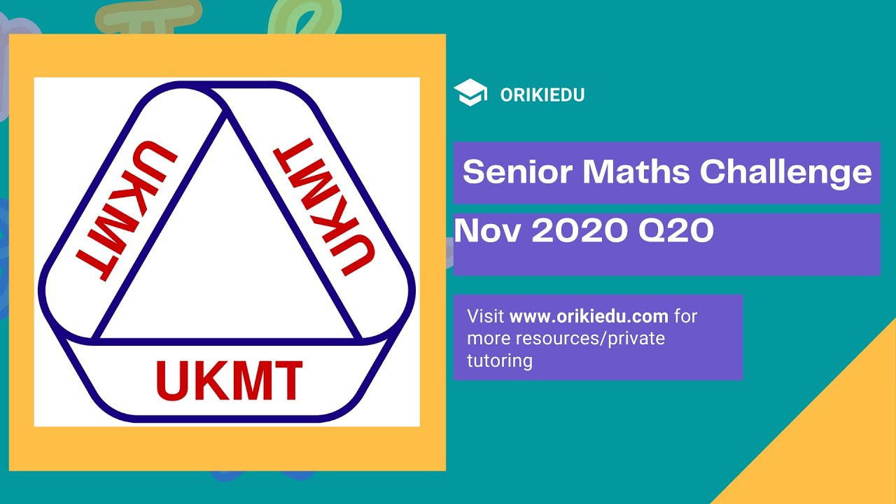 UKMT 2020 | Senior Mathematical Challenge | Walkthrough Q20 - YouTube