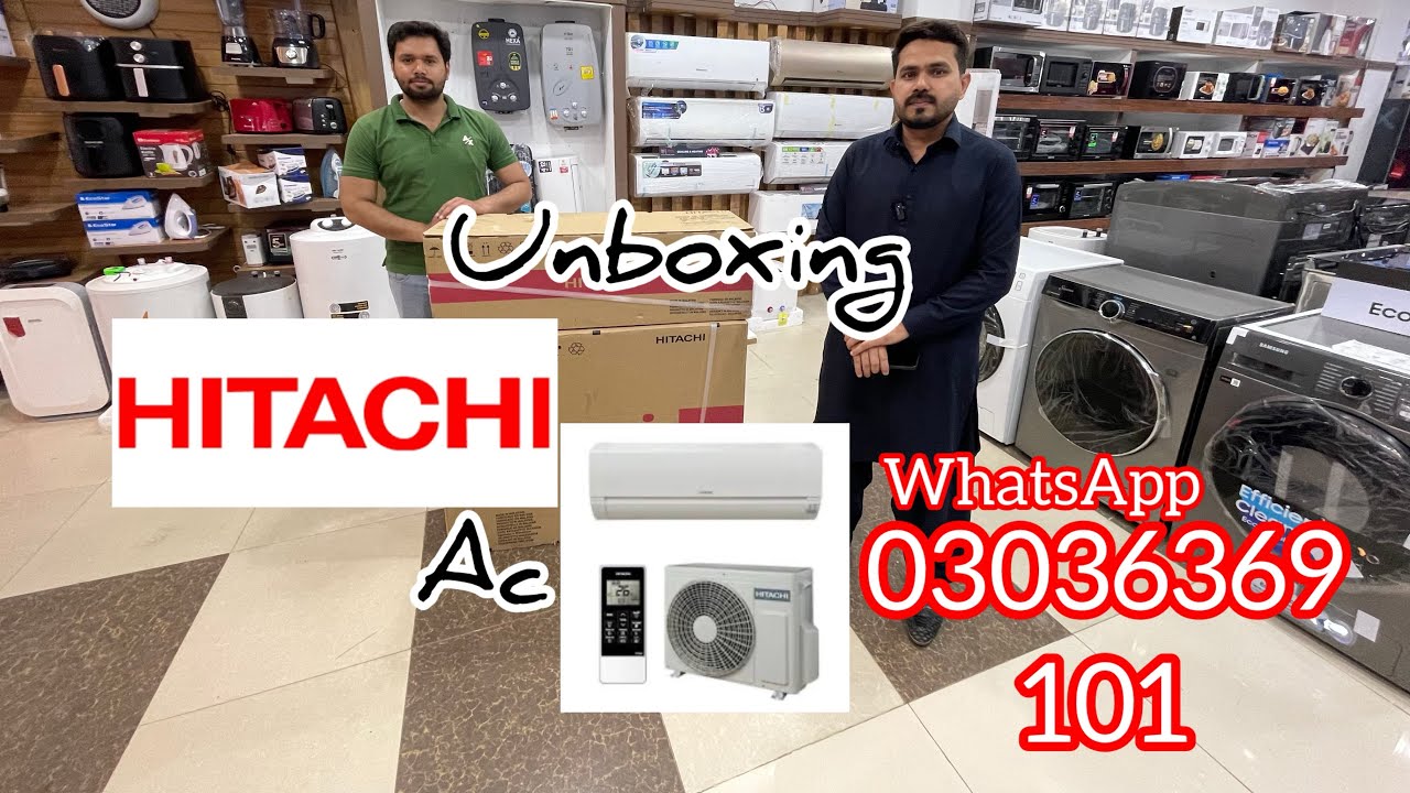 Hitachi Ac 1.8 Ton Unboxing Pakistan 🇵🇰 first Video launching Ac - YouTube