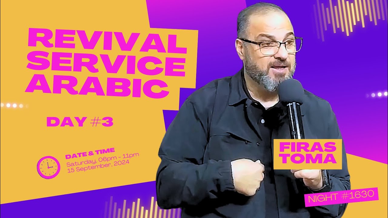 #1630 | REVIVAL DAY #3 | FIRAS TOMA | 15/09/24 - YouTube