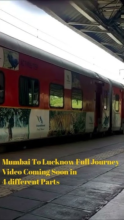 Mumbai To Lucknow Full Journey | 22121 LTT - LUCKNOW AC SF EXPRESS - YouTube