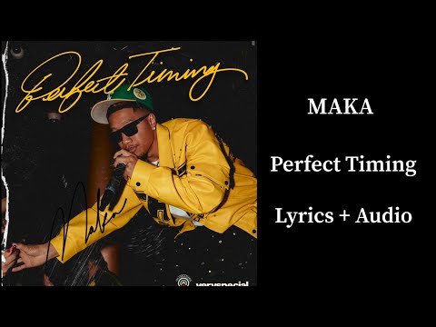 Maka - Perfect Timing (Official audio + lyrics)