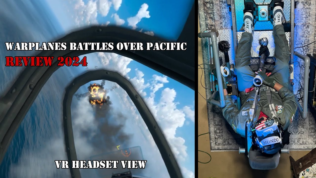 Warplanes Battles Over Pacific REVIEW 2024 in VR (PCVR) - YouTube
