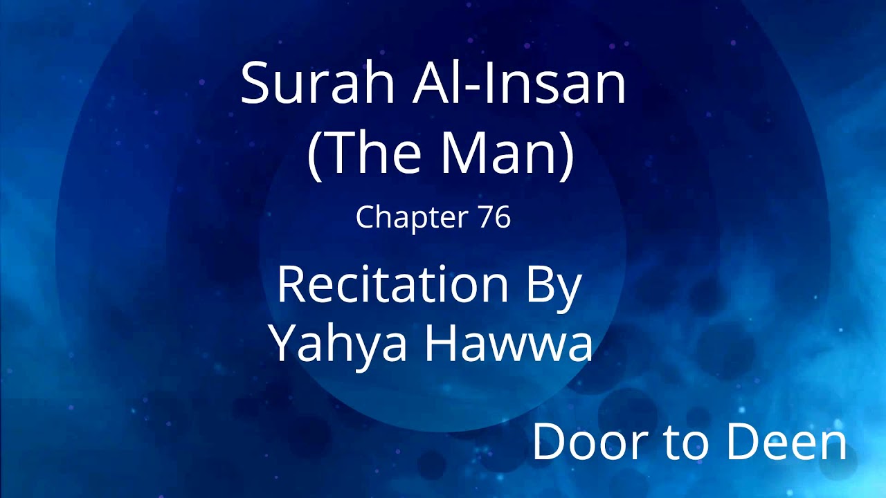 Surah Al-Insan (The Man) Yahya Hawwa Quran Recitation - YouTube