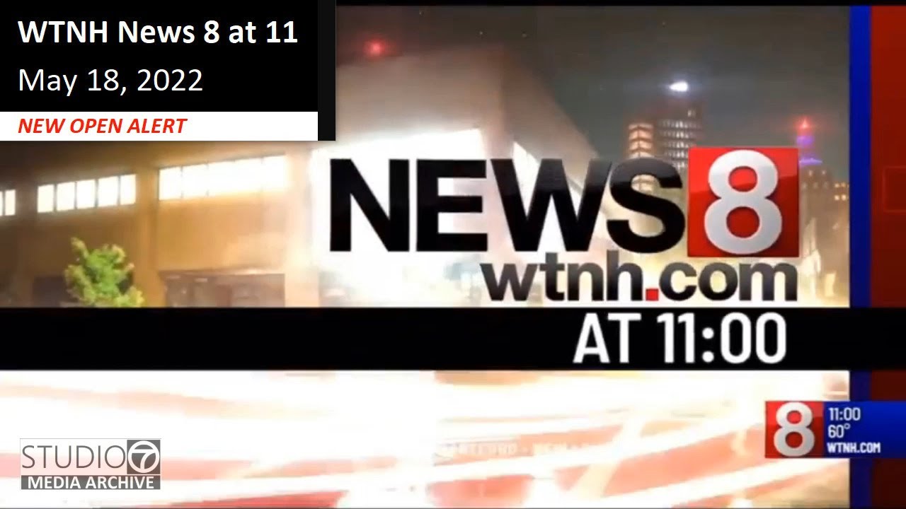 WTNH - News 8 at 11 - Open May 18, 2022 (New Open) - YouTube