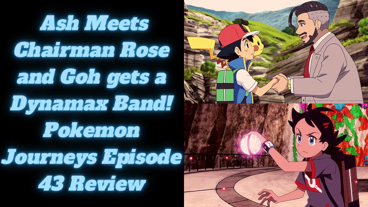 Ash Meets Chairman Rose and Goh gets a Dynamax Band! Pokemon Journeys ...